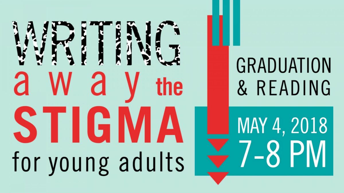 Writing Away the Stigma Graduation & Reading - Creative Nonfiction